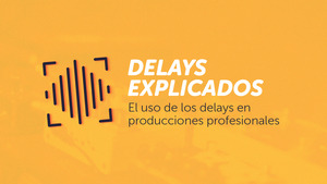Delays Explicados